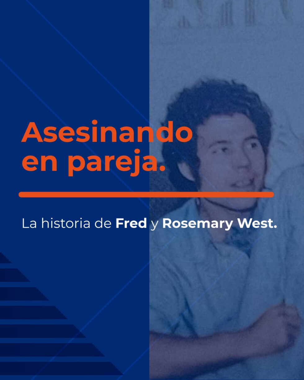 La historia de Fred y Rosemary West | EICYC